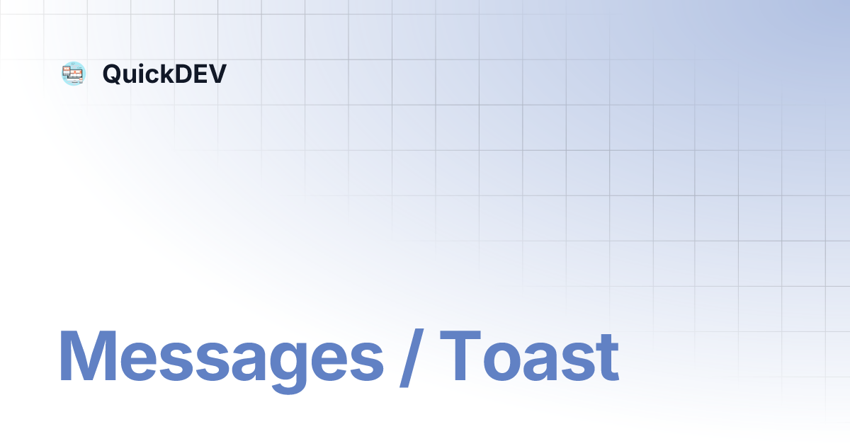 Messages / Toast | QuickDEV