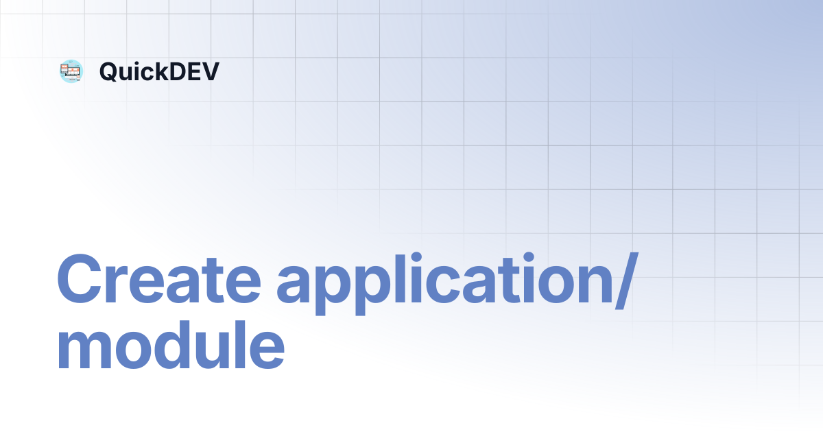 Create application/module | QuickDEV